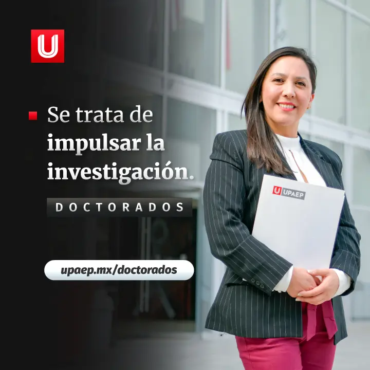 UPAEP | Puebla, Posgrados, Maestría, Doctorado, Especialidades ...